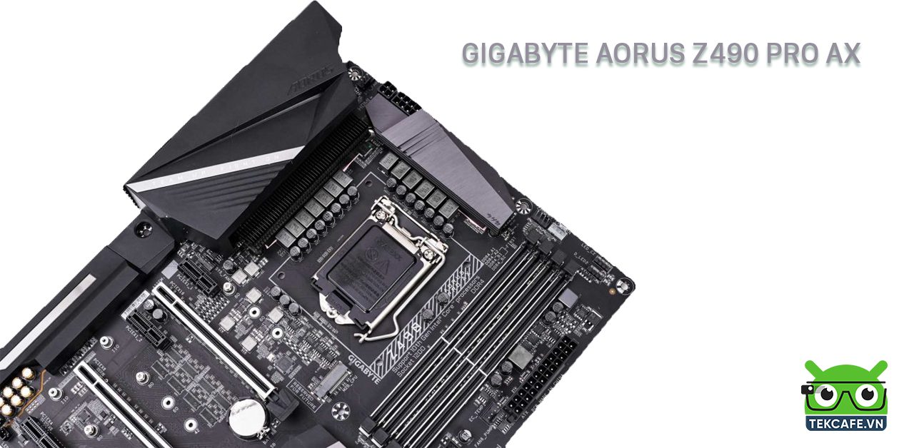Trên tay GIGABYTE AORUS Z490 PRO AX: Bo mạch chủ gaming wifi AX